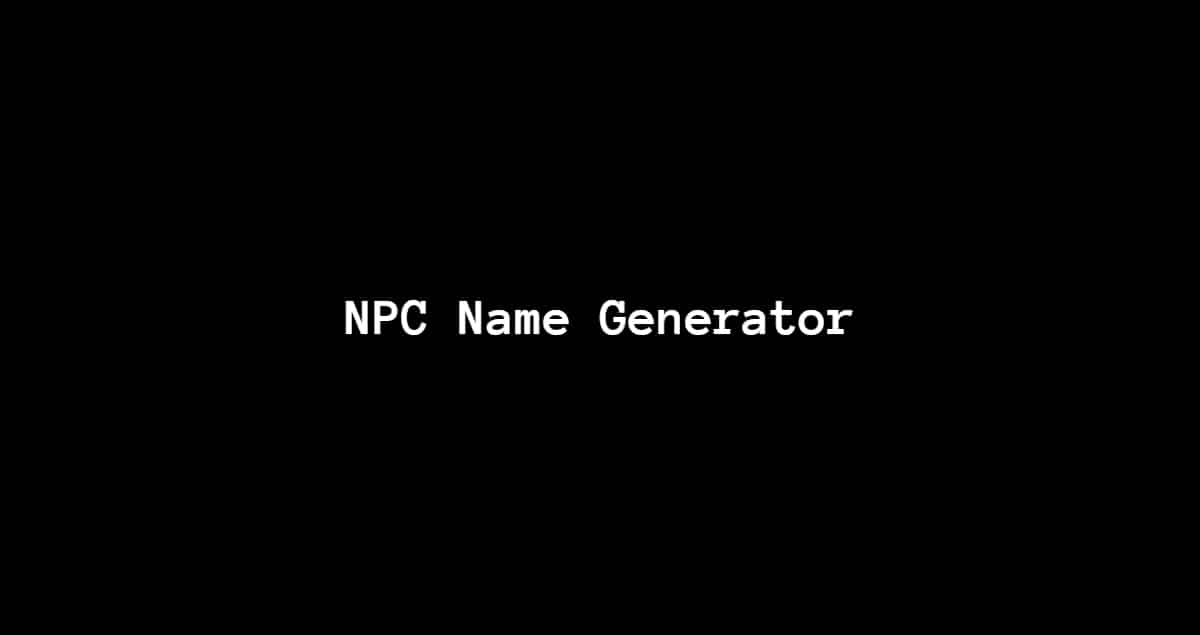 NPC Name Generator v1 — Unlimited Character Name Ideas